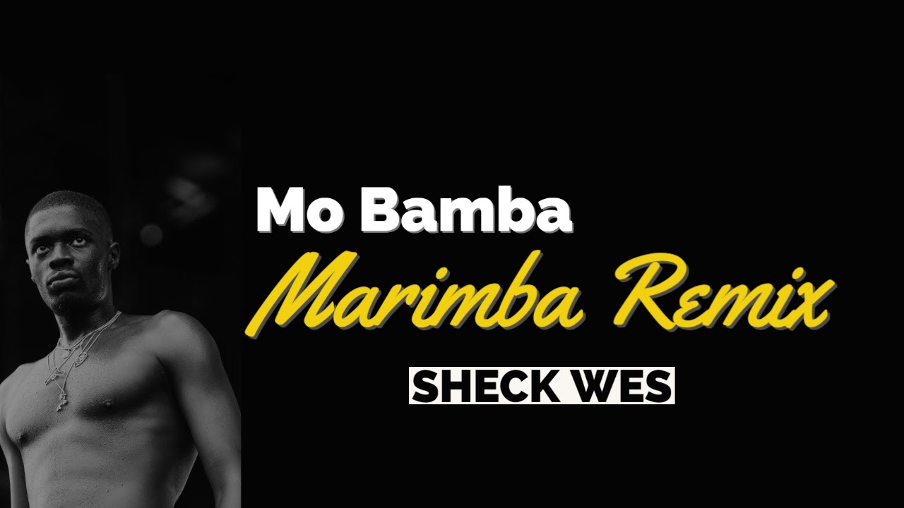 Sheck wes-Mo Bamba (Marimba Ringtone Remix) - YouTube