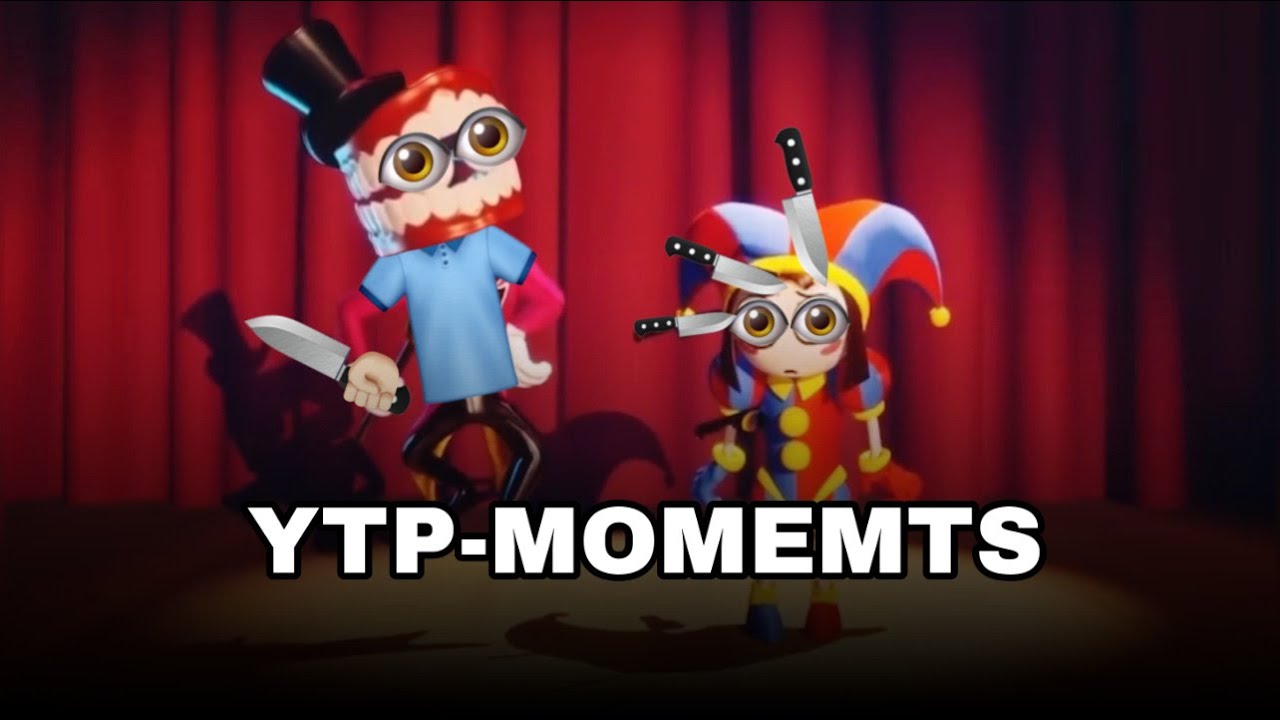 THE AMAZING DIGITAL CIRCUS - YTP FUNNY MOMENTS - YouTube