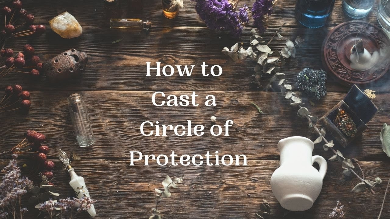 How to Cast a Circle of Protection - YouTube