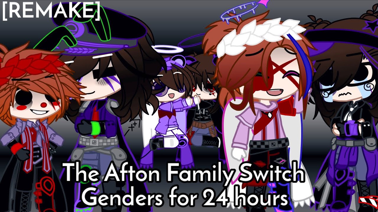 [REMAKE] The Afton Family Switch Genders for 24 hours ~fnaf~ - YouTube