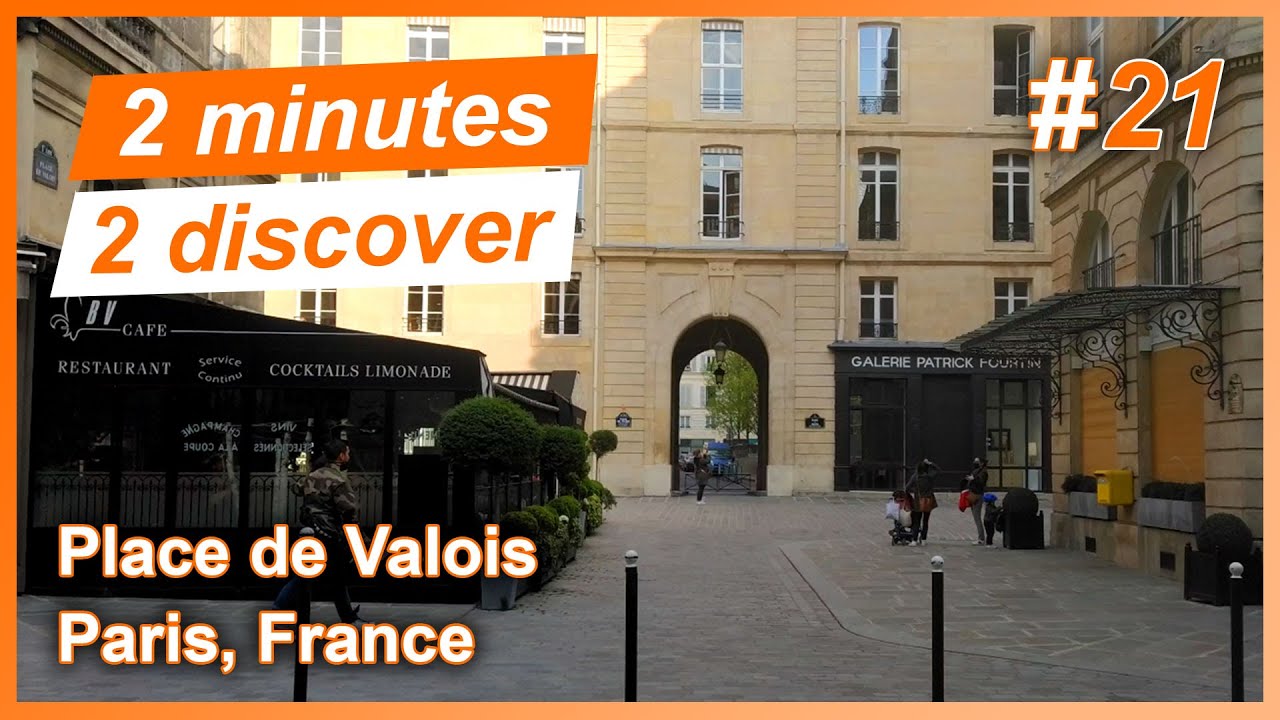 2 minutes 2 discover 21: Place de Valois, Paris, France - YouTube