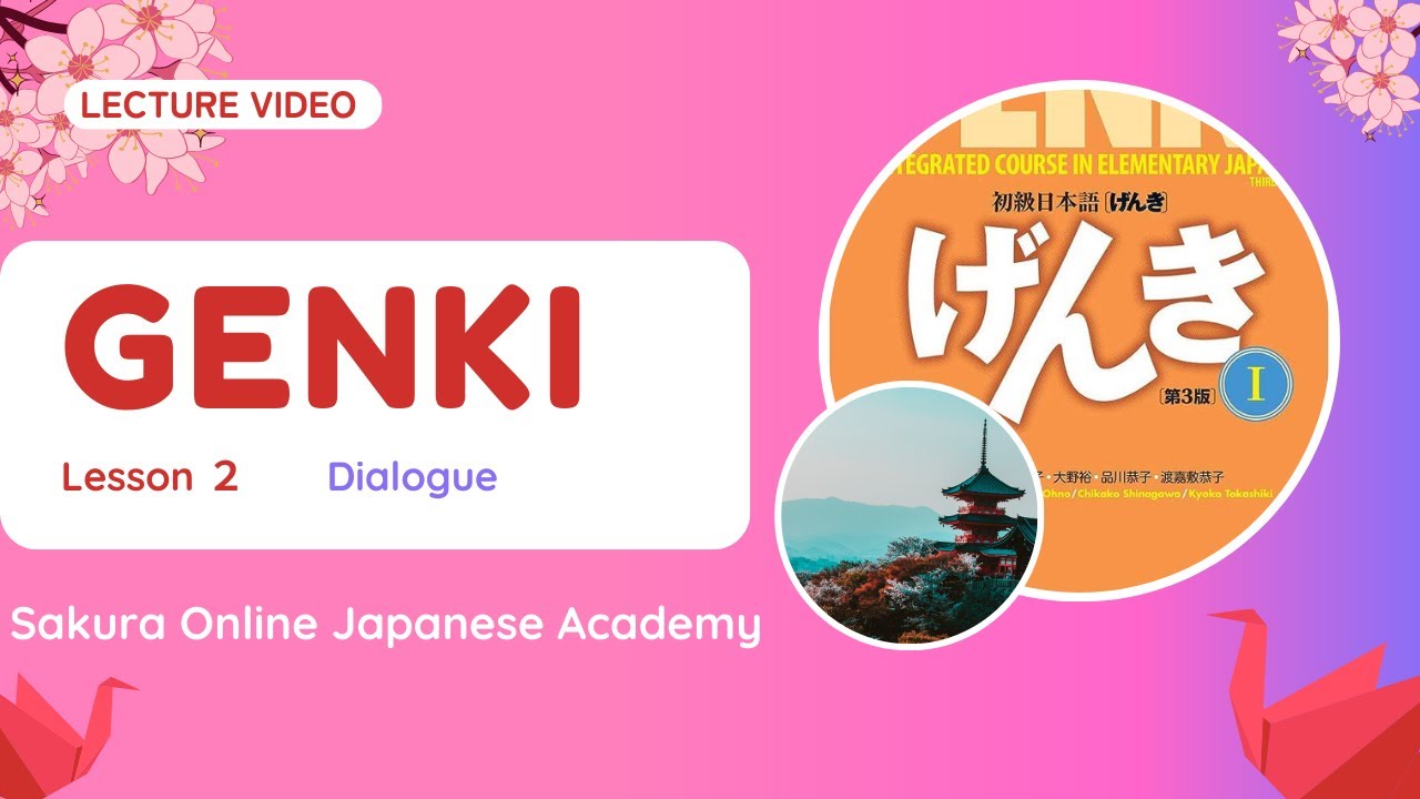【GENKI Lesson 2】Dialogue【JLPT N5】 - YouTube