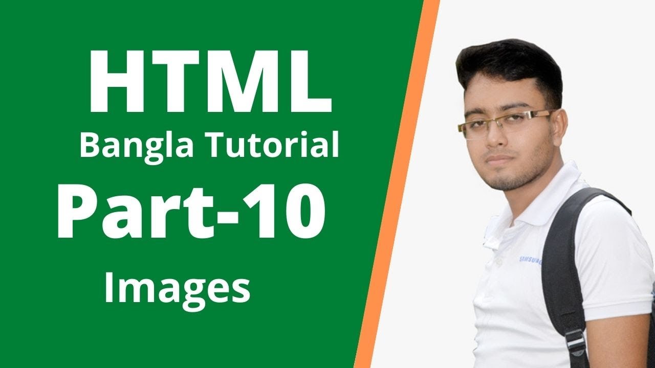 HTML5 Bangla Tutorial Part-10 Images - YouTube