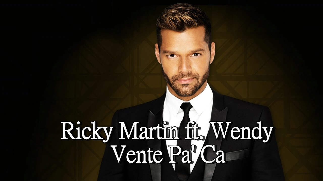 Ricky Martin & Wendy-Vente Pa' Ca (English Lyric) - YouTube