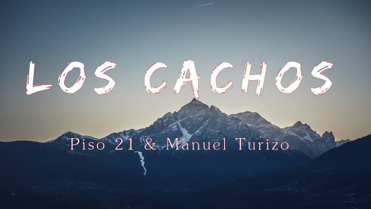 Piso 21 & Manuel Turizo - Los Cachos (Letra/lyric) - YouTube