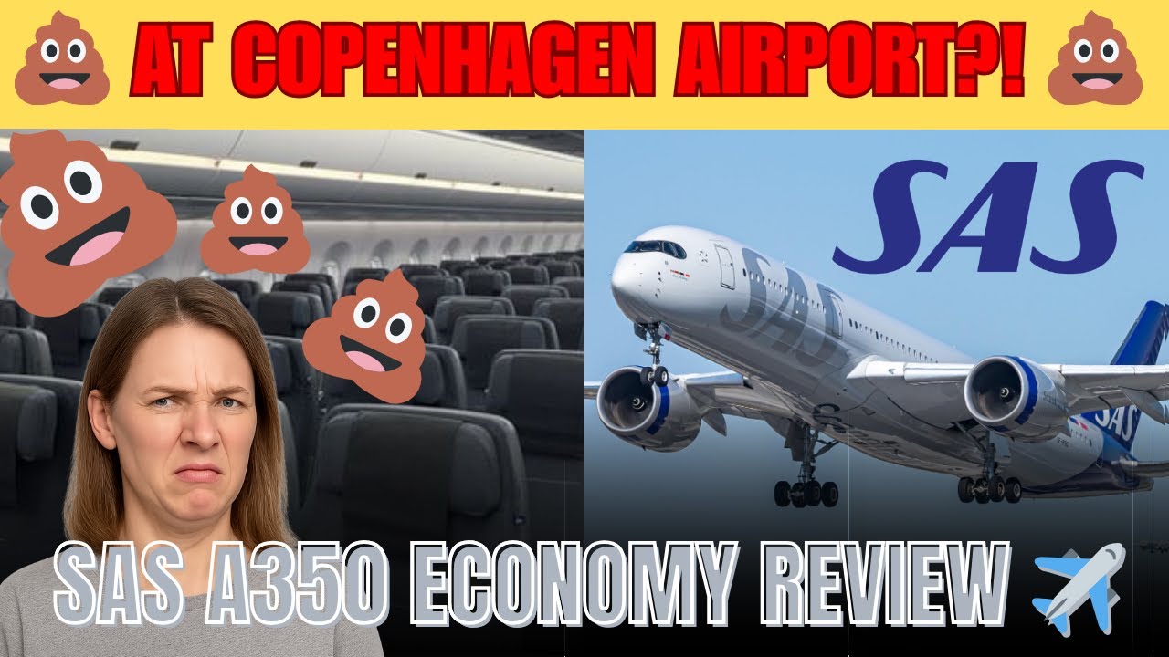 Poop at Copenhagen Airport?! | SAS A350 Economy Class Flight Review # ...