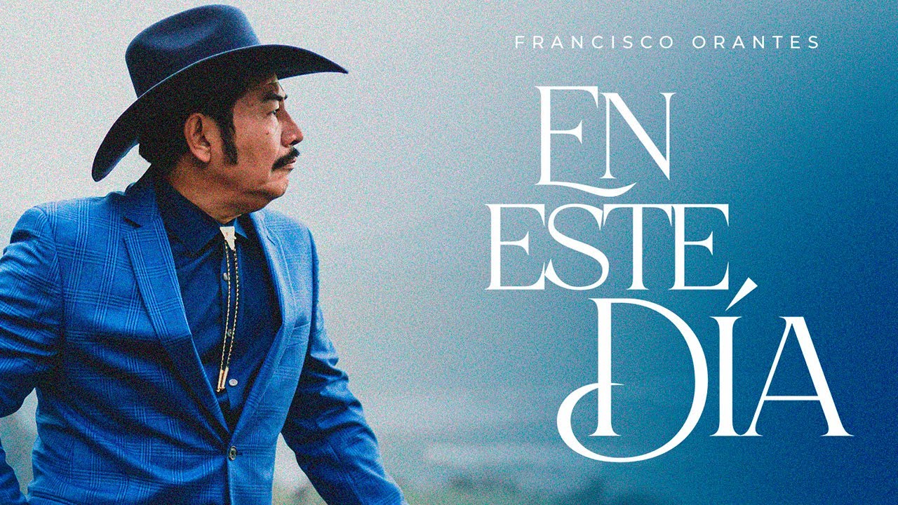 EN ESTE DÍA | FRANCISCO ORANTES | MAÑANITAS NORTEÑAS CRISTIANAS - YouTube