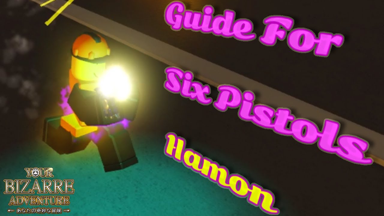 [YBA] Guide For Six Pistols Hamon + Build - YouTube