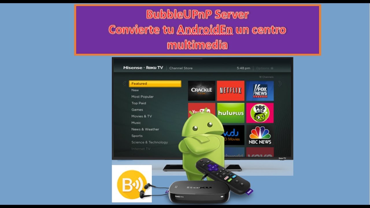 BubbleUPnP Server / Convierte tu android en un servidor multimedia para Roku/ - YouTube