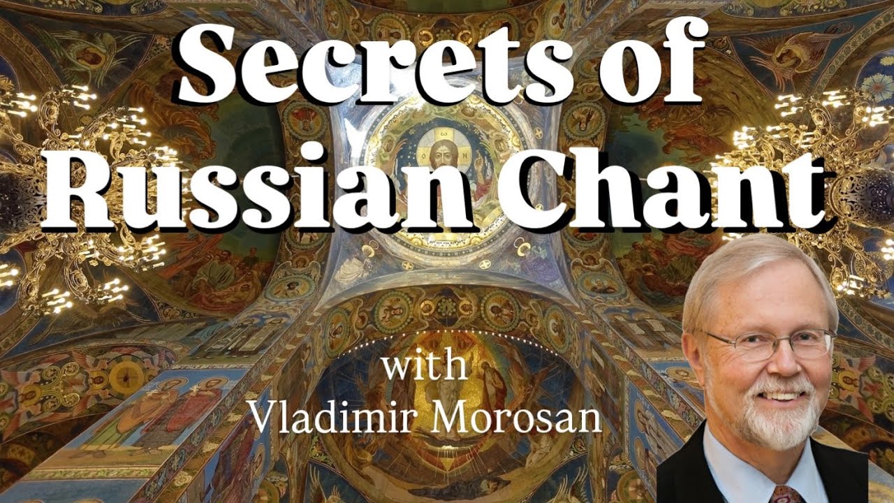 The Hidden History of Russian Orthodox Chant | Vlad Morosan Interview ...
