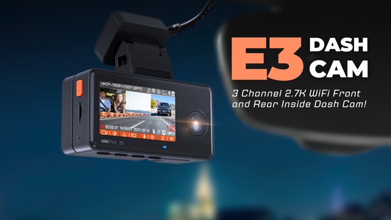 Vantrue E3 3-Channel Dash Cam Review: 2.7K Clarity and 24-Hour Parking Mode! | Vantrue E3 Dash ...