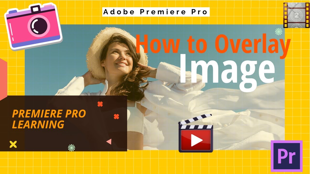 How To Overlay Image In Premiere Pro 2022 Easily YouTube how-to-overlay-image-in-premiere-pro-2022-easily-youtube