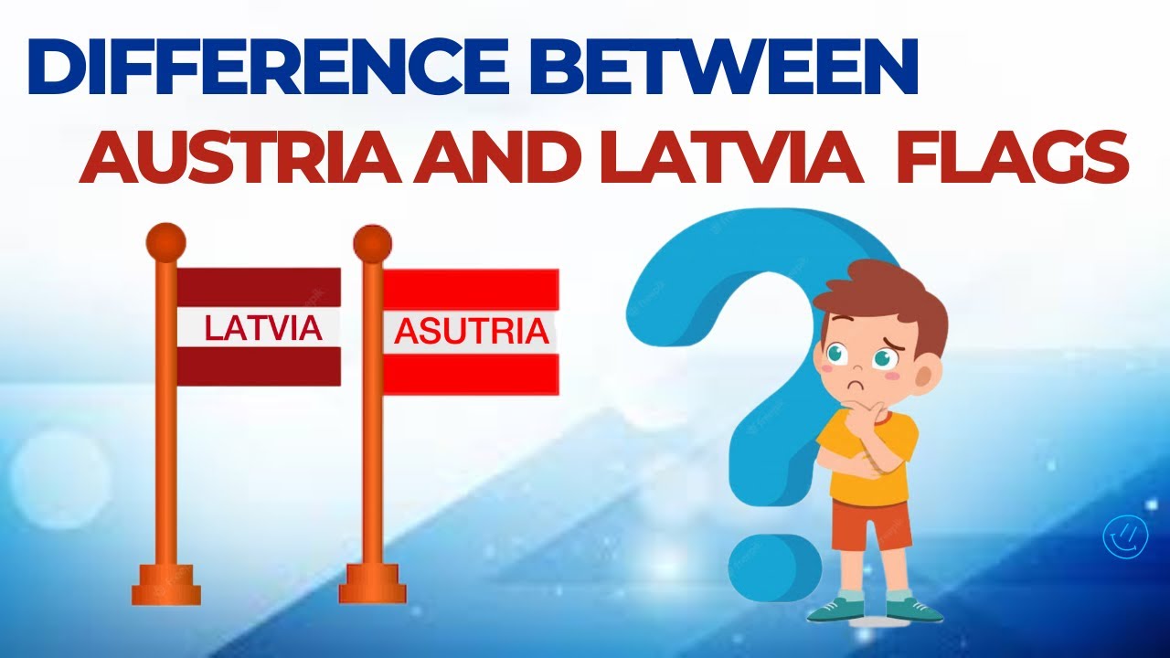 AUSTRIA 🇦🇹 VS LATVIA 🇱🇻 FLAG DIFFERENCES | SIMILAR FLAGS ! - YouTube