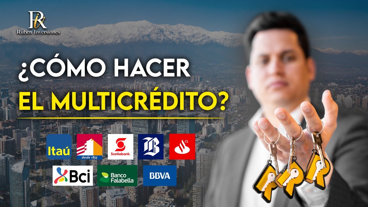 Multicrédito en Chile: Cómo Tramitar Varios Créditos Hipotecarios Simultáneamente - YouTube