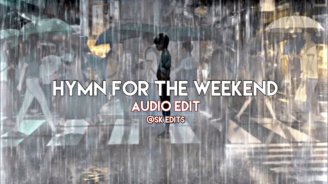 Hymn For the weekend - Coldplay [edit audio] - YouTube