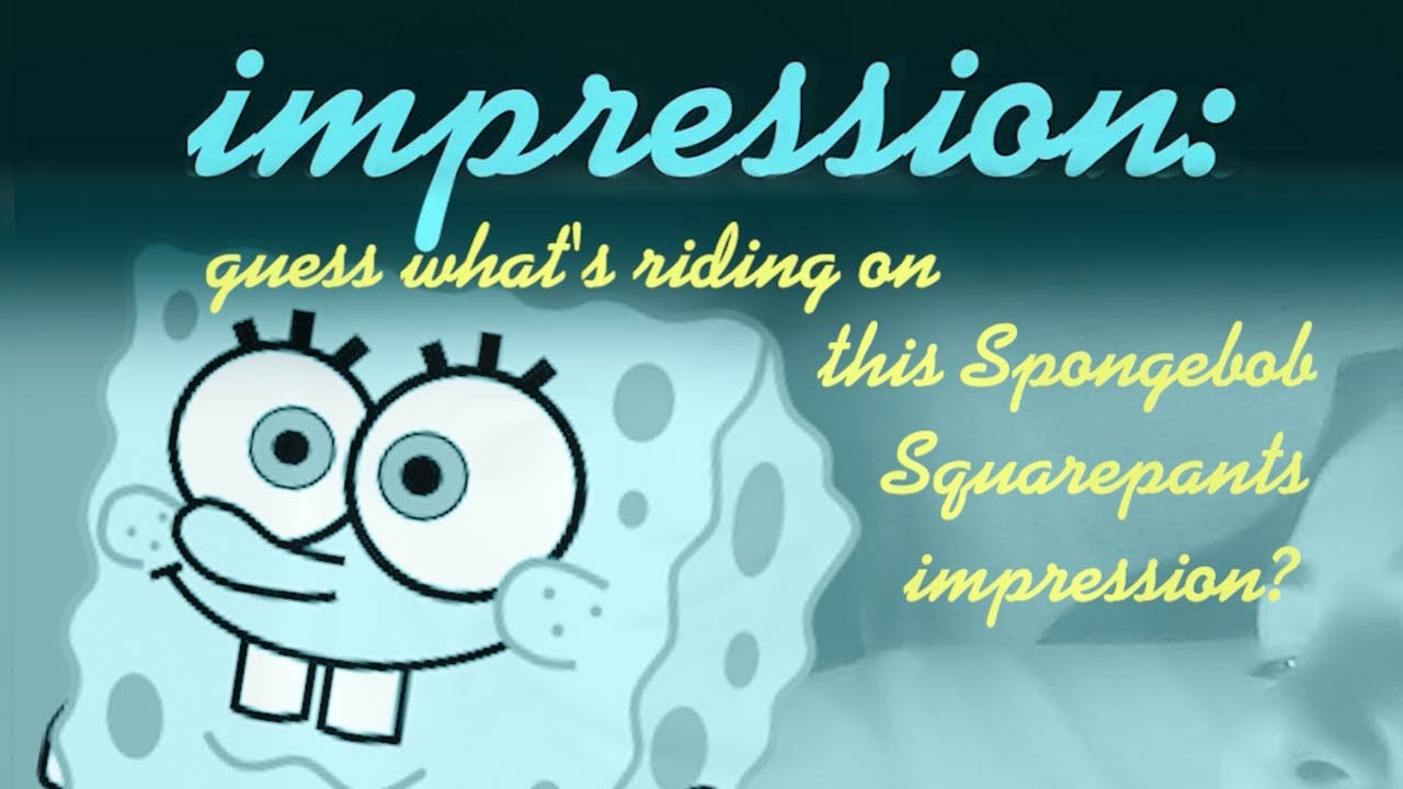 SpongeBob Impressions (Patrick/Squidward/Sandy Cheeks/Pearl/+more ...