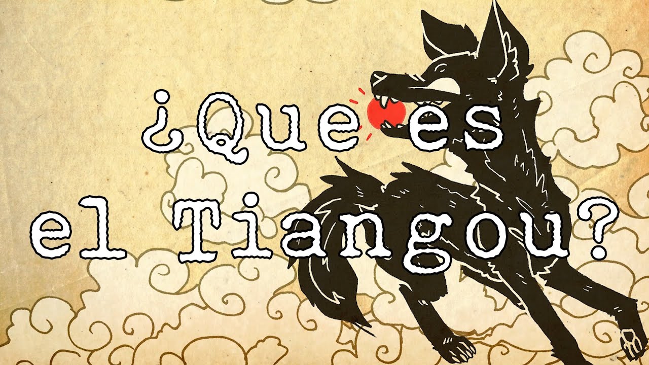 ¿Qué es el Tiangou? | Explicación | El Bestiario de CJ - YouTube