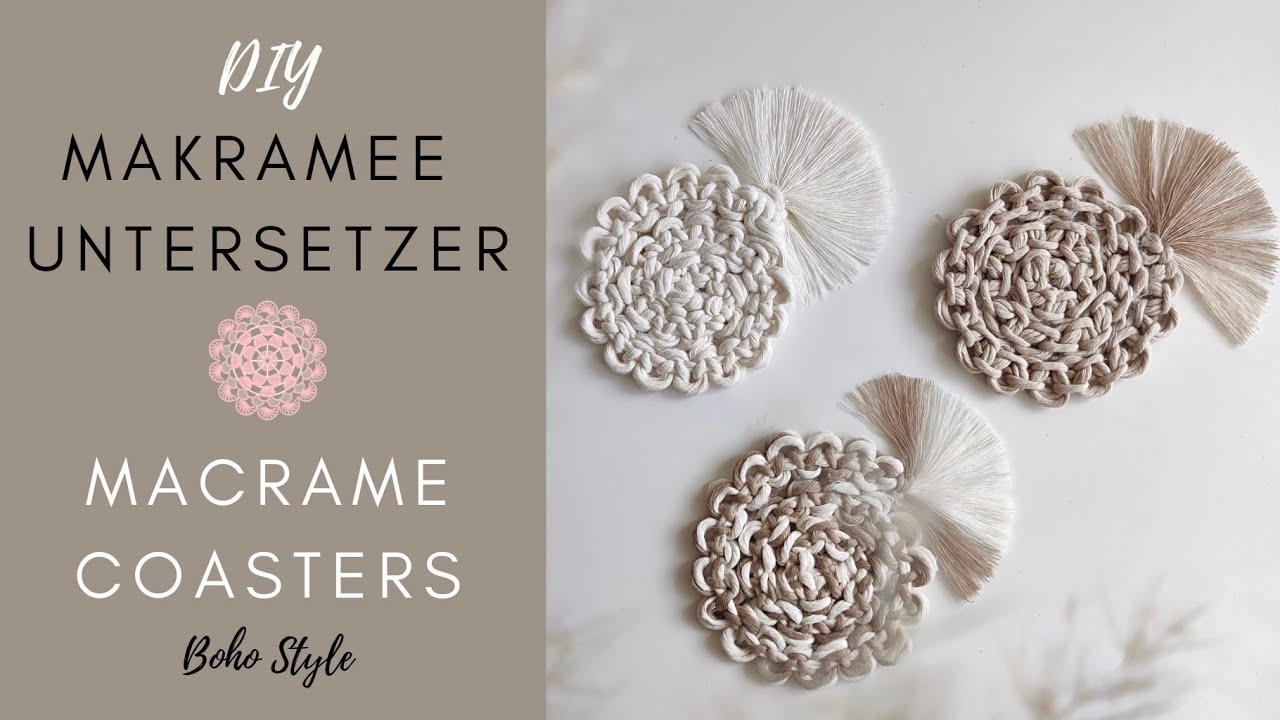 DIY-MAKRAMEE UNTERSETZER, BOHO STIL, EINFACHE ANLEITUNG/Macrame Coasters Boho Style, Easy ...