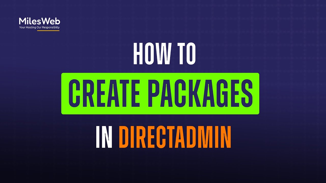 How To Create Packages In Directadmin Milesweb Youtube