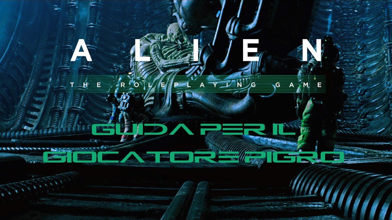 Alien The Roleplaying Game - Guida per il giocatore Pigro - YouTube