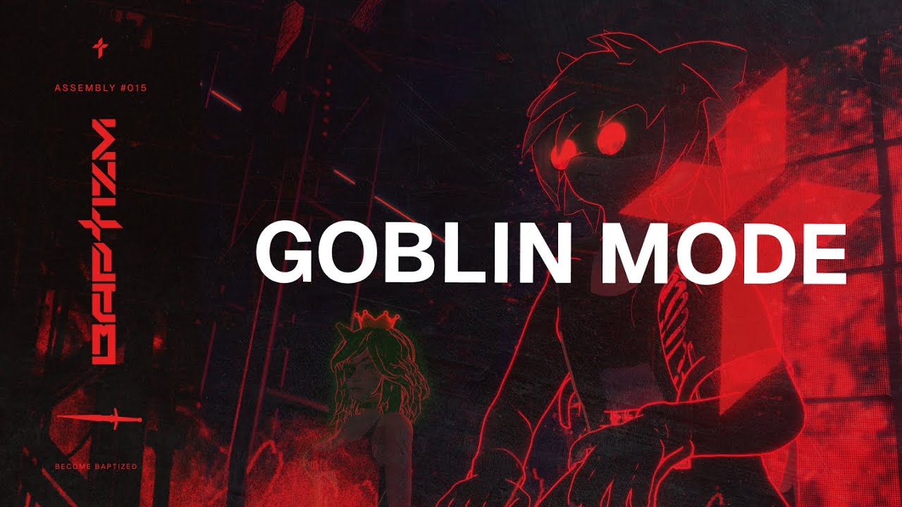 Goblin Mode & Pizza Princess - Assembly 015 - YouTube