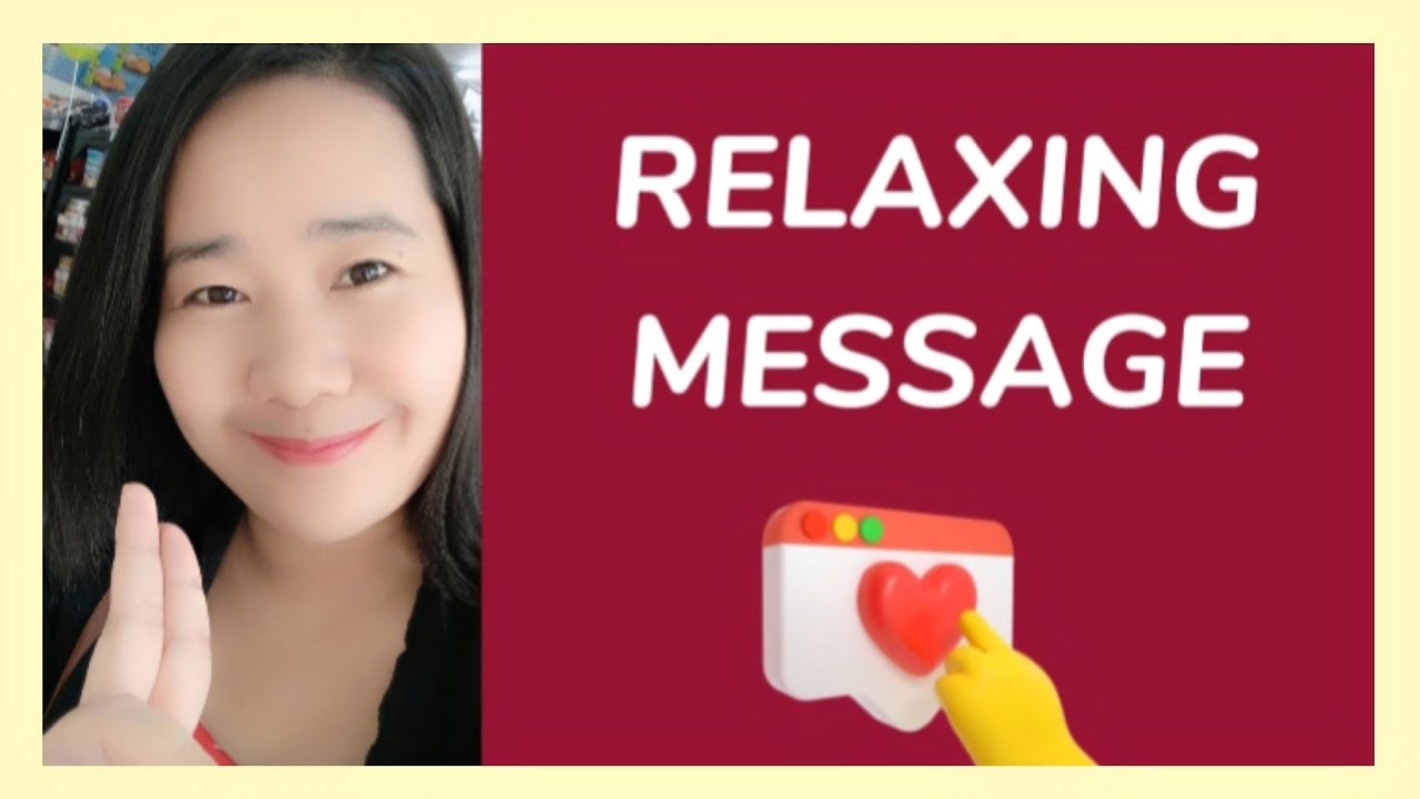 A SWEET "RELAXING MESSAGE" composed by yours truly ☺️ - YouTube