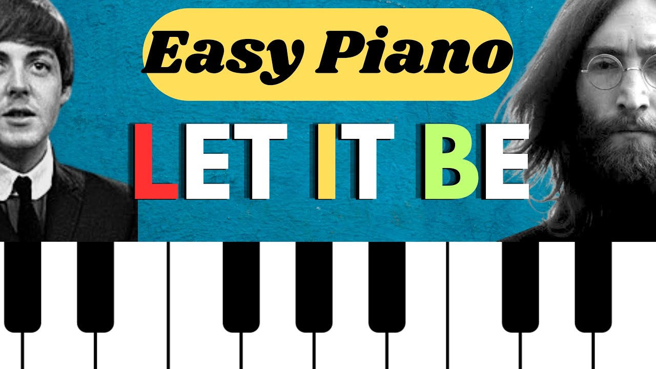 The Beatles - Let It Be | EASY PIANO TUTORIAL - YouTube