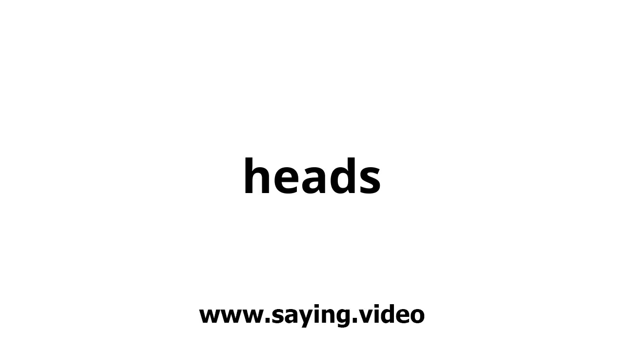 How to say heads in English - YouTube