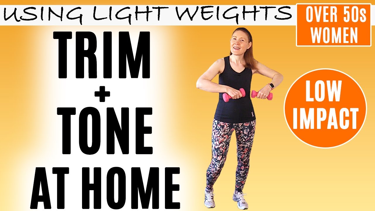 FULL BODY TRIM & TONE AT HOME WORKOUT FOR WOMEN OVER 50 | USING LIGHT ...