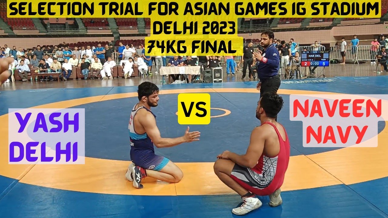 F/S 74KG Naveen Navy VS Yash Delhi Final Selection trial for Asian ...