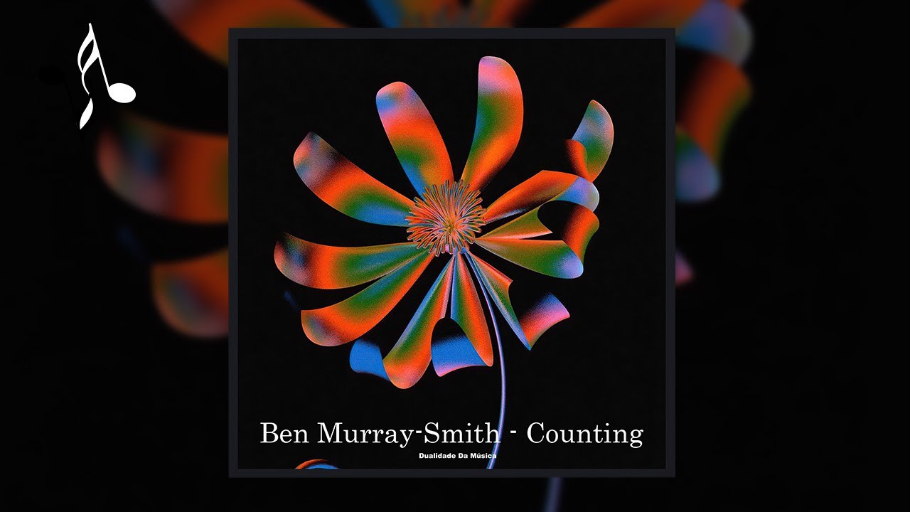 Ben Murray-Smith - Counting - YouTube Music