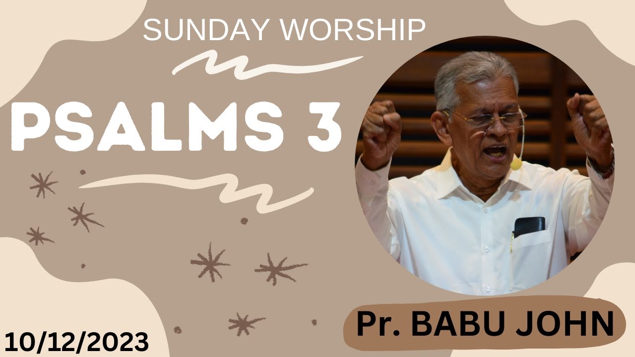 FAITHCITY CHURCH | SUNDAY WORSHIP | Pr. BABU JOHN | PSALM 03 | 10th DEC ...