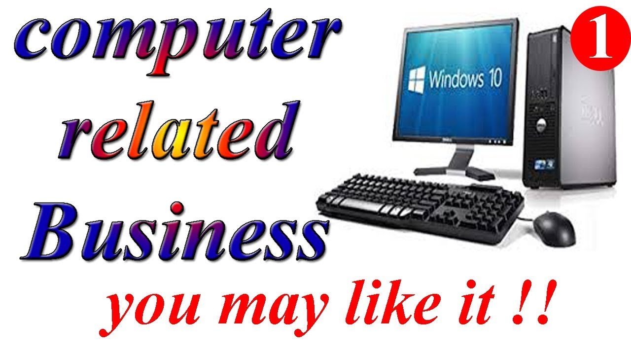 Computer Related Business [Small Business Ideas] -1 - YouTube