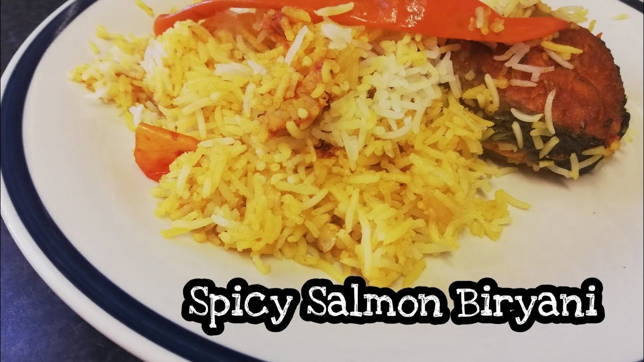 #SpicySalmonBiryani SPICY SALMON BIRYANI | SIMPLE AND EASY BIRYANI ...