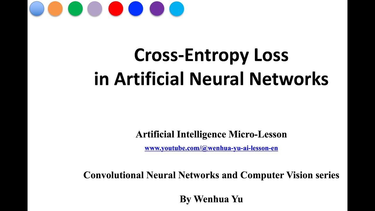 Cross Entropy Loss in Artificial Neural Networks - YouTube
