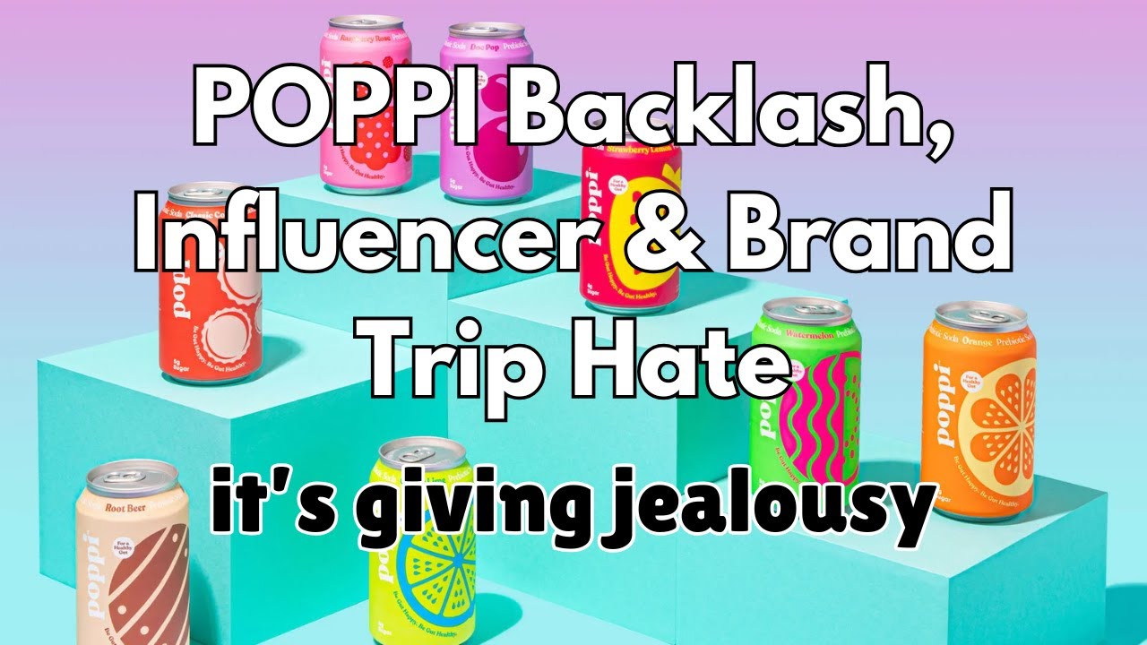 Poppi Backlash and Influencer & Brand Hate - Is it Valid, Hypocritical ...
