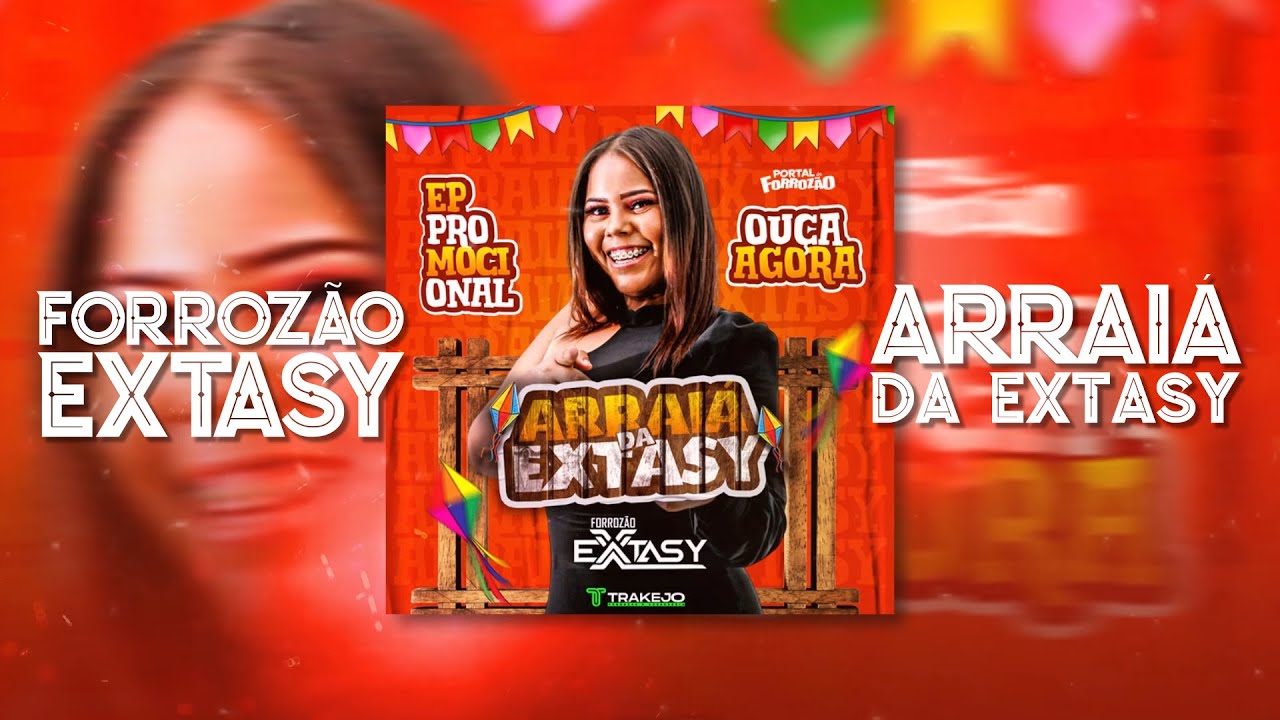 FORROZÃO EXTASY - ARRAIÁ DA EXTASY 2023 - YouTube