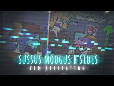 Sussus Moogus B Sides FLM Recreation (cuz why not) - YouTube