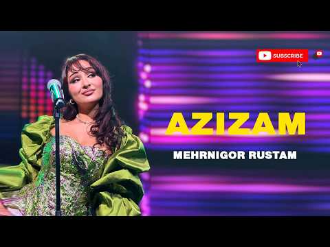 Меҳрнигор Рустам | Азизам | Mehrnigor Rustam |  Official Music Video | Azizam | Persian Song 2026