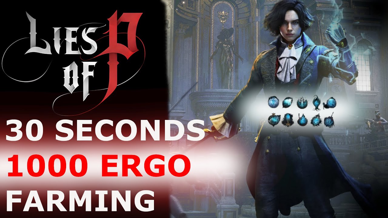 Farming Ergo in Lies of P – 1000 ERGO IN 30 SECONDS – Best early farm ...