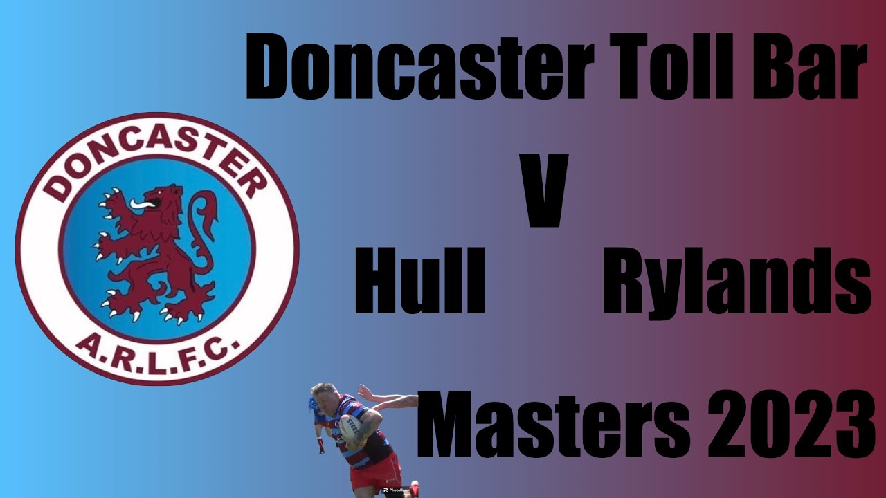 Masters I 20/05/2023 I Doncaster Toll Bar Masters v Hull Warriors ...