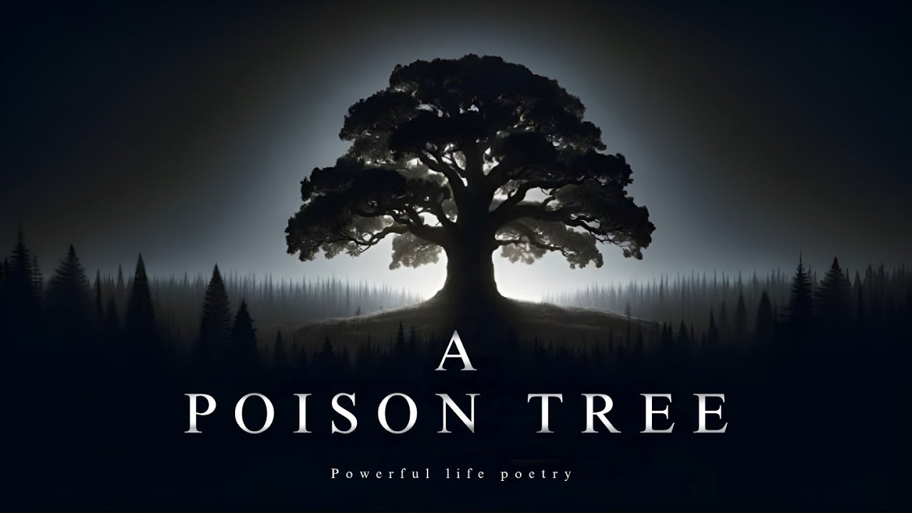 A Poison Tree - William Blake (Powerful Life Poetry) | William Blake ...