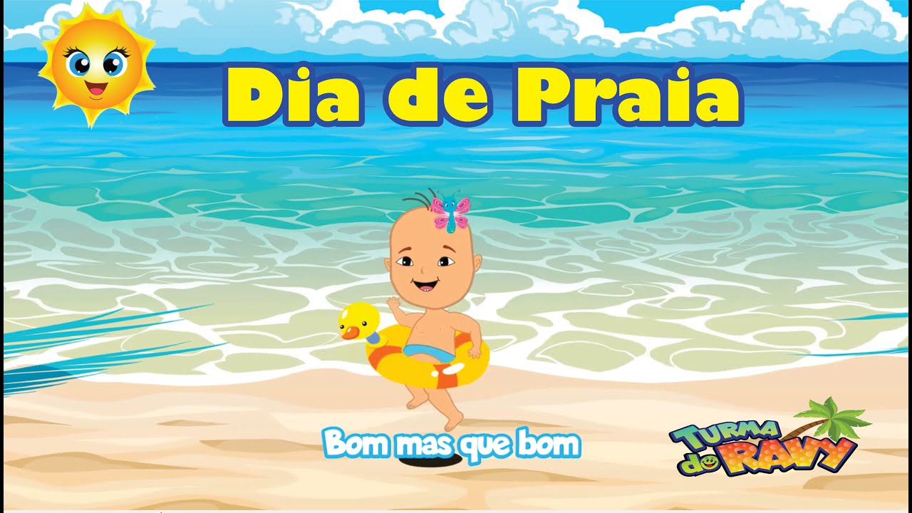 Dia de Praia ♫ Música Infantil ♫ Turma do Ravy - YouTube