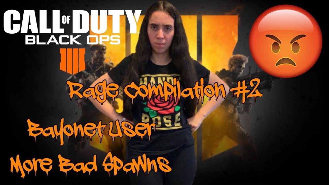 Call of Duty Black Ops 4 Rage Compilation #2 - Bayonet User, More Bad ...