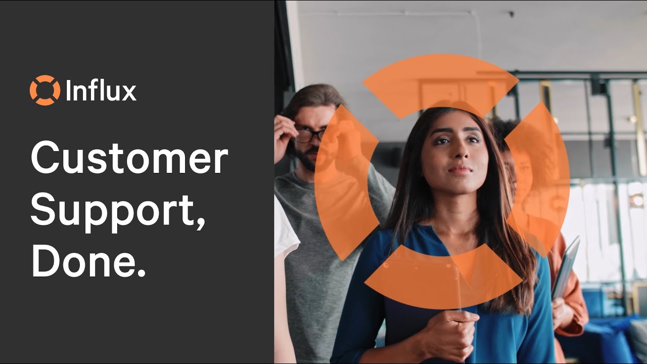 Influx. Customer Support, Done. - YouTube
