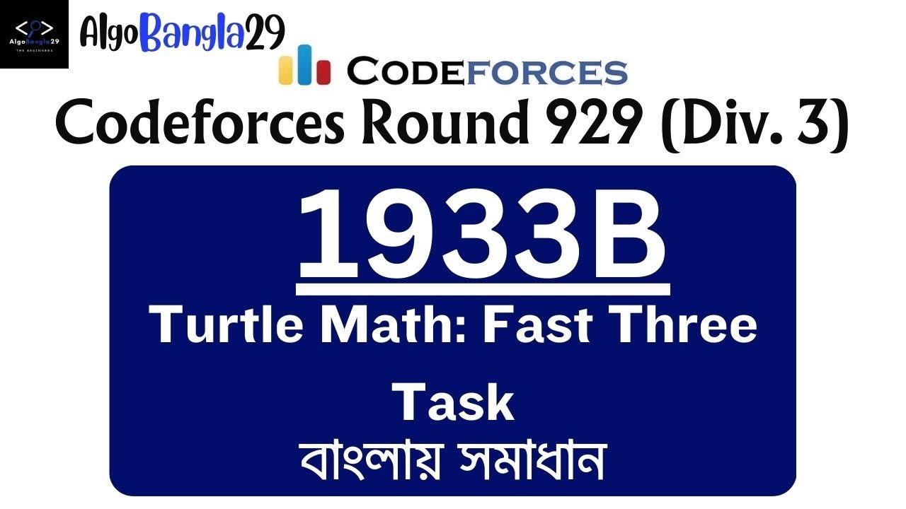 B. Turtle Math: Fast Three Task | Codeforces Round 929 (Div. 3) | বাংলায় সমাধান | 1933B ...