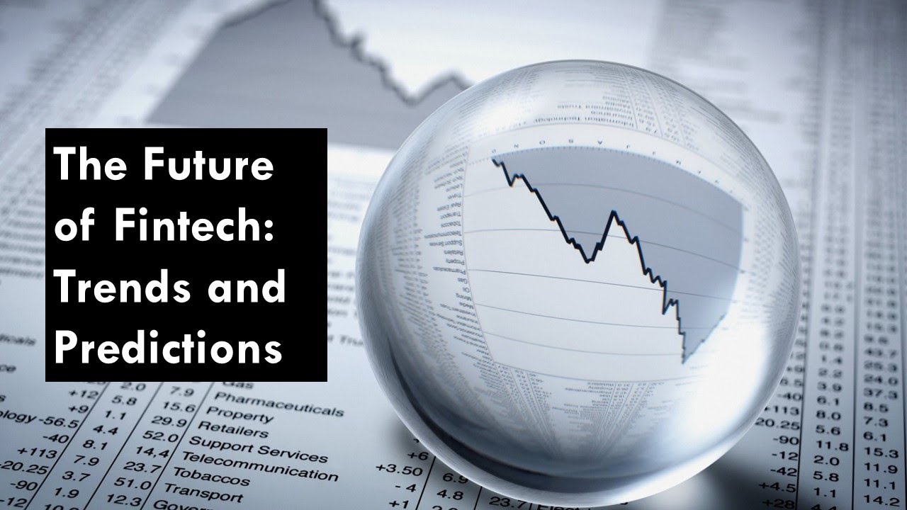 The Future of Fintech: Trends and Predictions - YouTube
