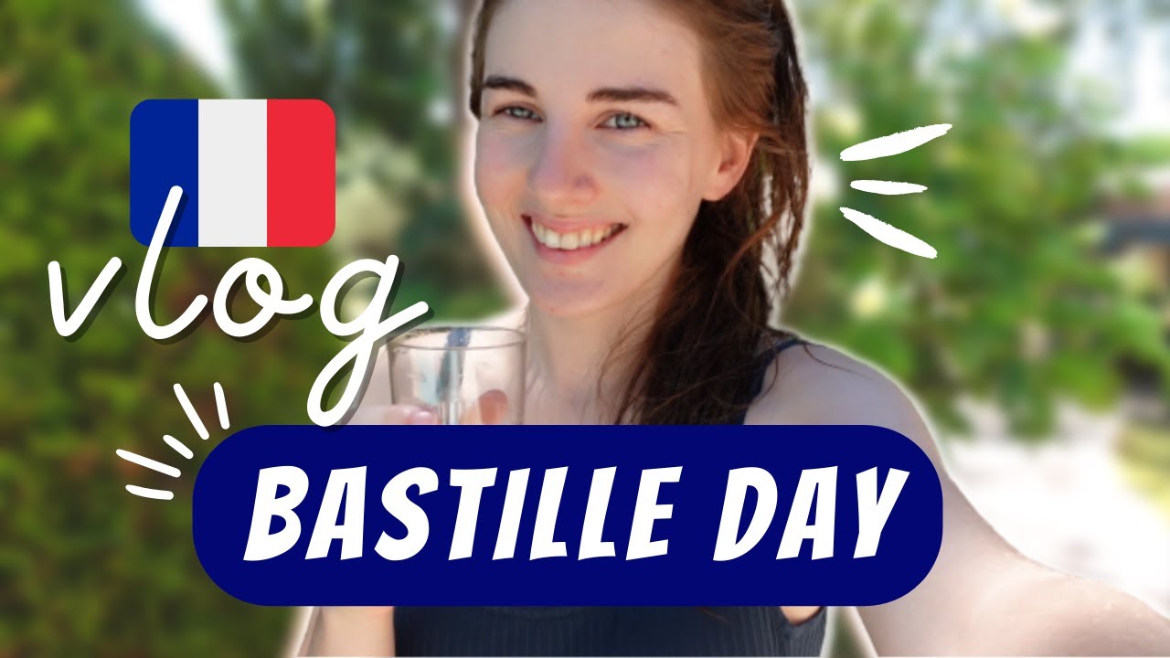 How do I Celebrate Bastille Day | FRENCH VLOG (French and English ...