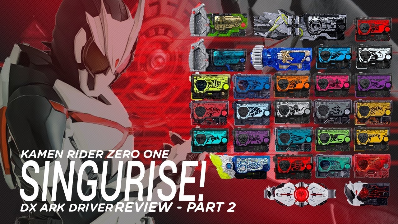 SINGURISE! - KAMEN RIDER ZERO ONE - DX ARK DRIVER REVIEW รีวิว PART 2 ...