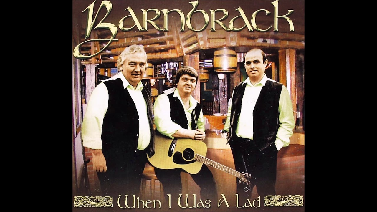 Barnbrack - When I Was A Lad | 20 Classic Irish Songs - YouTube